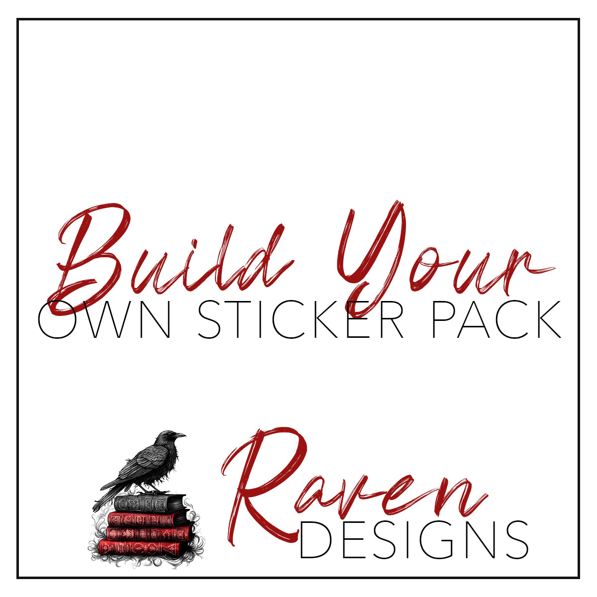 Build Your Sticker Collection – Raven Designs
